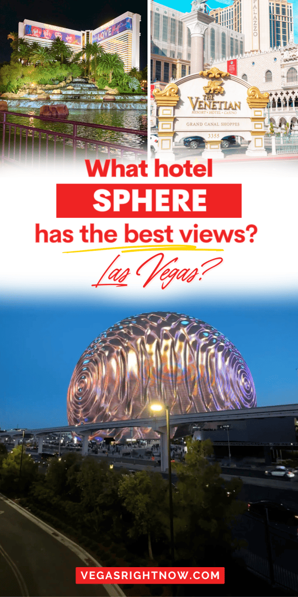 What Hotels Have A View Of The Sphere In Vegas? - Vegas Right Now!
